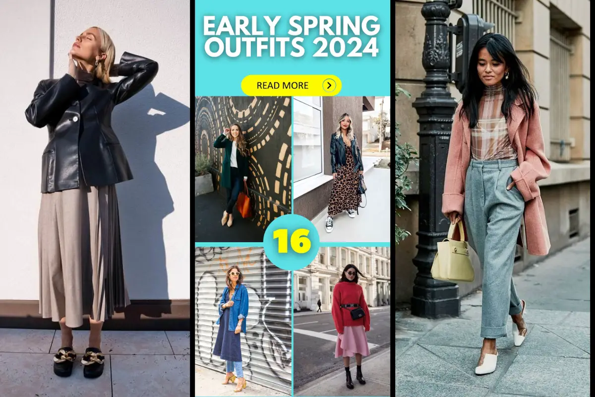 Early Spring Outfits 2024: Chic Trends for Work and Casual Wear