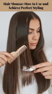 Hair Mousse: How to Use It for Perfect Volume, Curls, and Styles